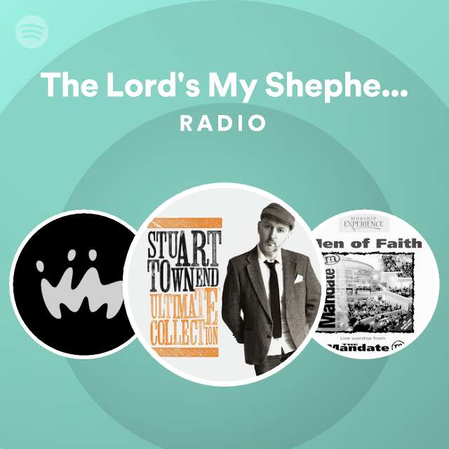 The Lord's My Shepherd (Psalm 23) - Live Radio - playlist by Spotify | Spotify