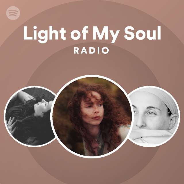 Light of My Soul Radio - playlist by Spotify | Spotify