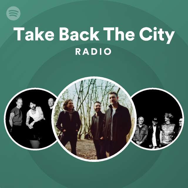 Take Back The City Radio - playlist by Spotify | Spotify