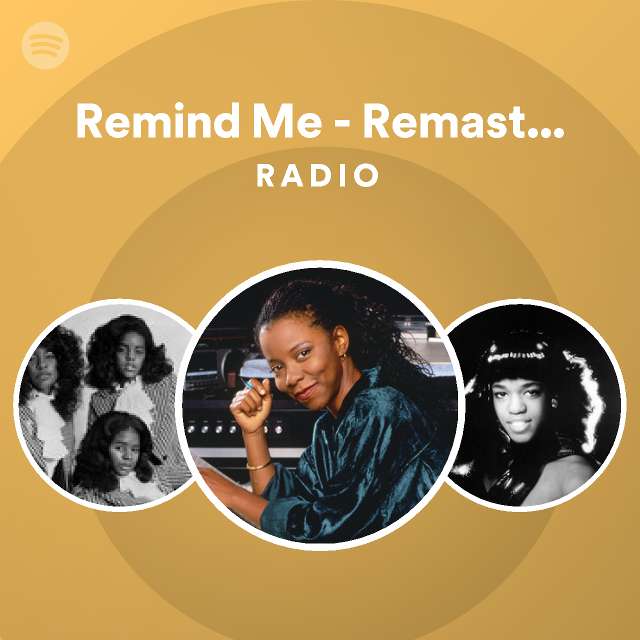 Remind Me - Remastered Radio - playlist by Spotify | Spotify