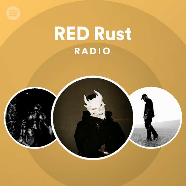RED Rust Radio - playlist by Spotify | Spotify