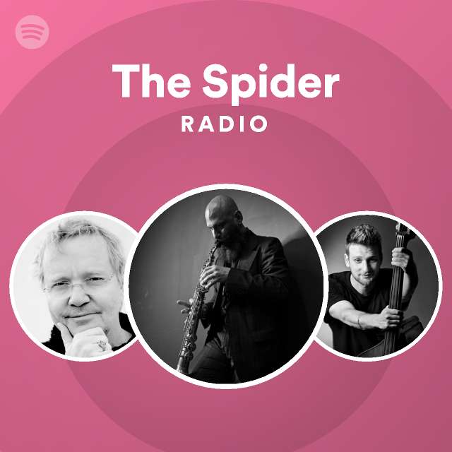 The Spider Radio - playlist by Spotify | Spotify