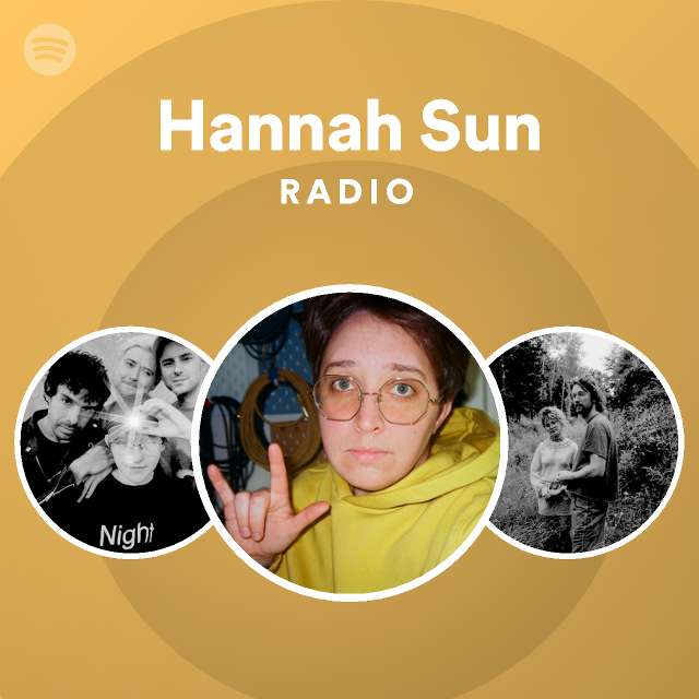 Hannah Sun Radio - playlist by Spotify | Spotify