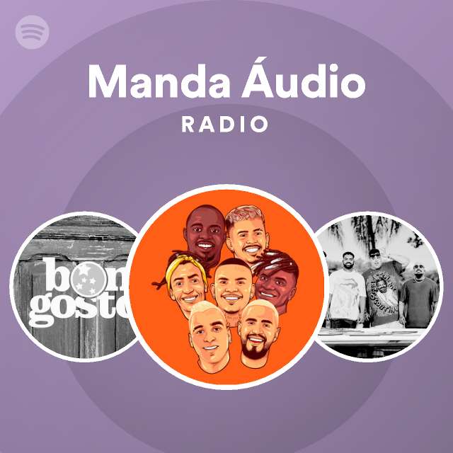 Manda Áudio Radio - playlist by Spotify | Spotify