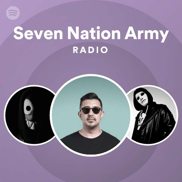 Seven Nation Army Radio - playlist by Spotify | Spotify