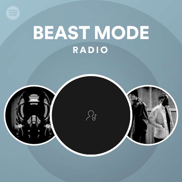 BEAST MODE Radio - playlist by Spotify | Spotify