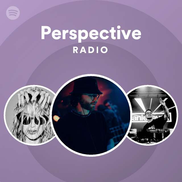 Perspective Radio - playlist by Spotify | Spotify