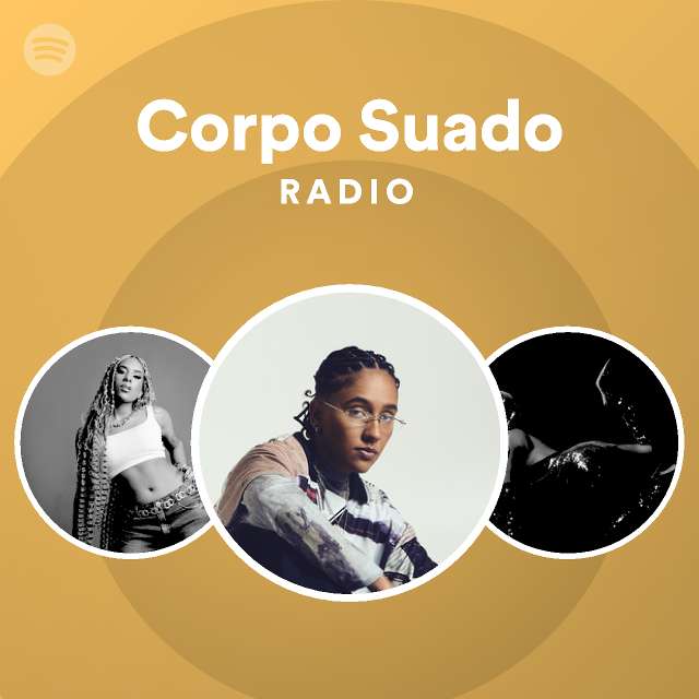 Corpo Suado Radio - playlist by Spotify | Spotify