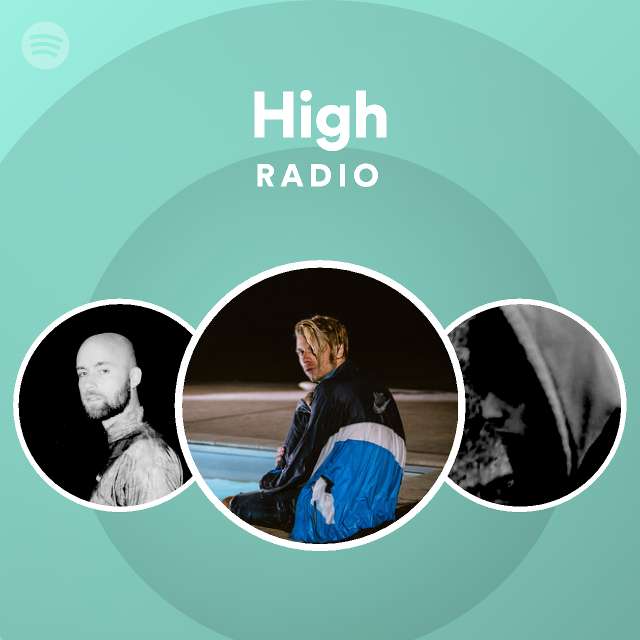 High Radio - playlist by Spotify | Spotify