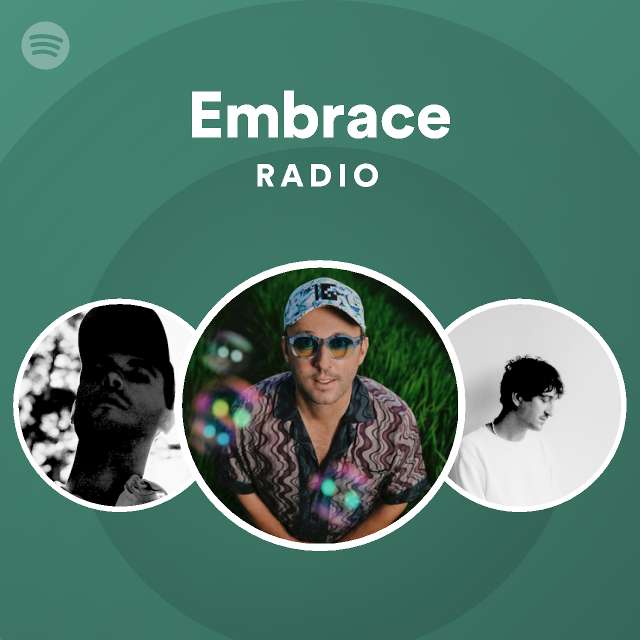 Embrace Radio - playlist by Spotify | Spotify