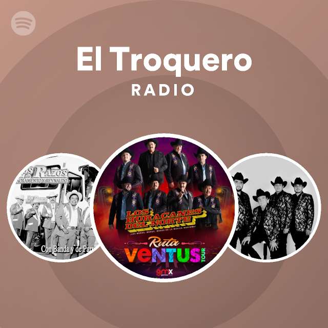 El Troquero Radio - playlist by Spotify | Spotify