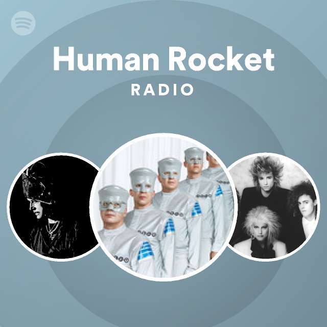 Human Rocket Radio - playlist by Spotify | Spotify