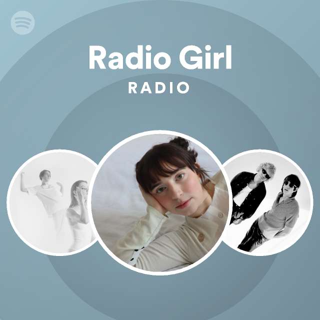 Radio Girl Radio - playlist by Spotify | Spotify