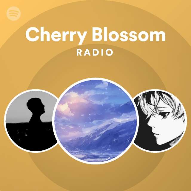 Cherry Blossom Radio - playlist by Spotify | Spotify
