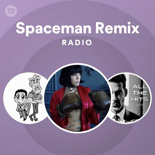 Spaceman Remix Radio - playlist by Spotify | Spotify