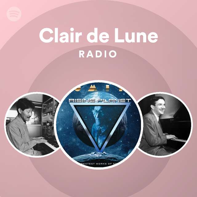 Clair de Lune Radio - playlist by Spotify | Spotify