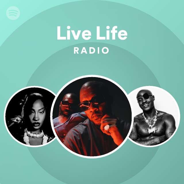 Live Life Radio - playlist by Spotify | Spotify