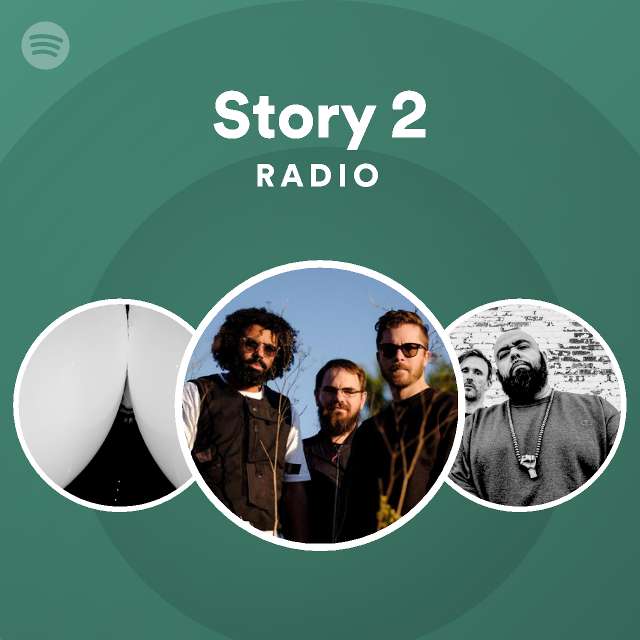 Story 2 Radio - playlist by Spotify | Spotify