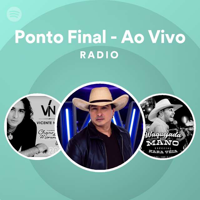 Ponto Final - Ao Vivo Radio - playlist by Spotify | Spotify