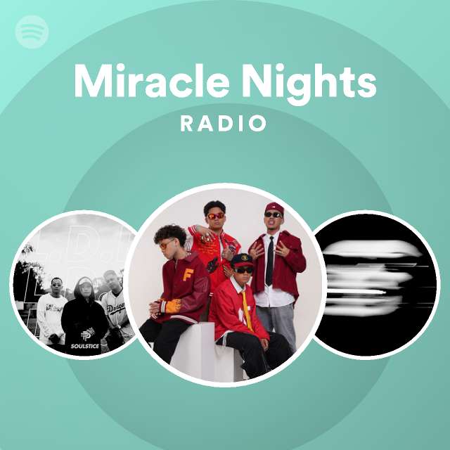 Miracle Nights Radio - playlist by Spotify | Spotify