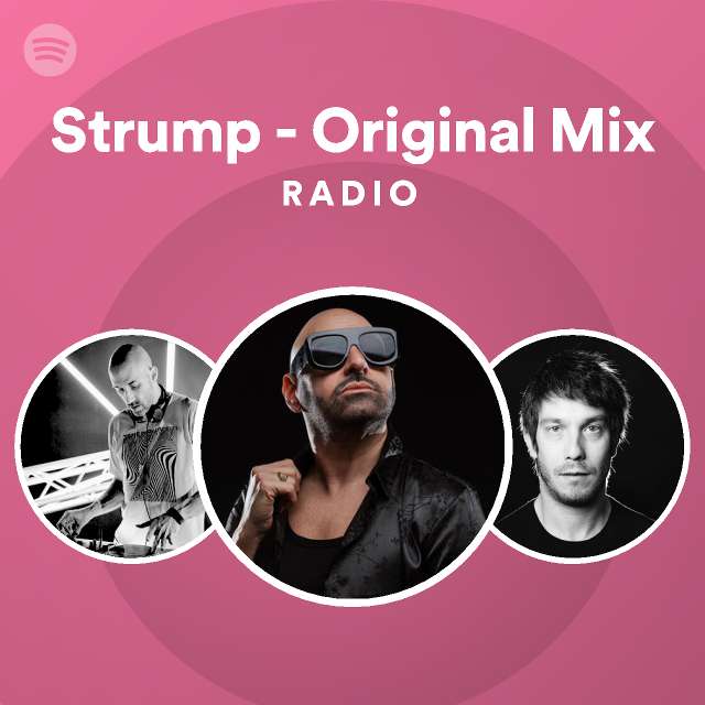 Strump - Original Mix Radio | Spotify Playlist