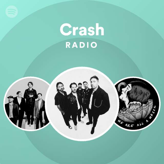 Crash Radio - playlist by Spotify | Spotify