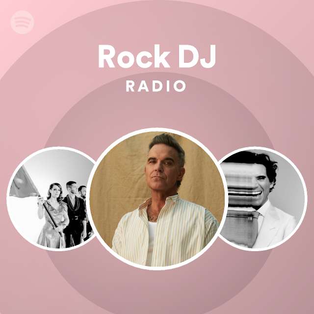 Rock DJ Radio - playlist by Spotify | Spotify