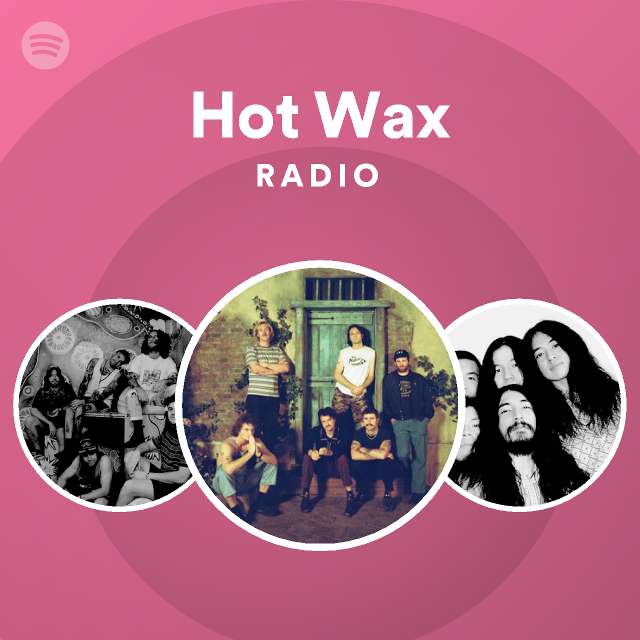 Hot Wax Radio - playlist by Spotify | Spotify