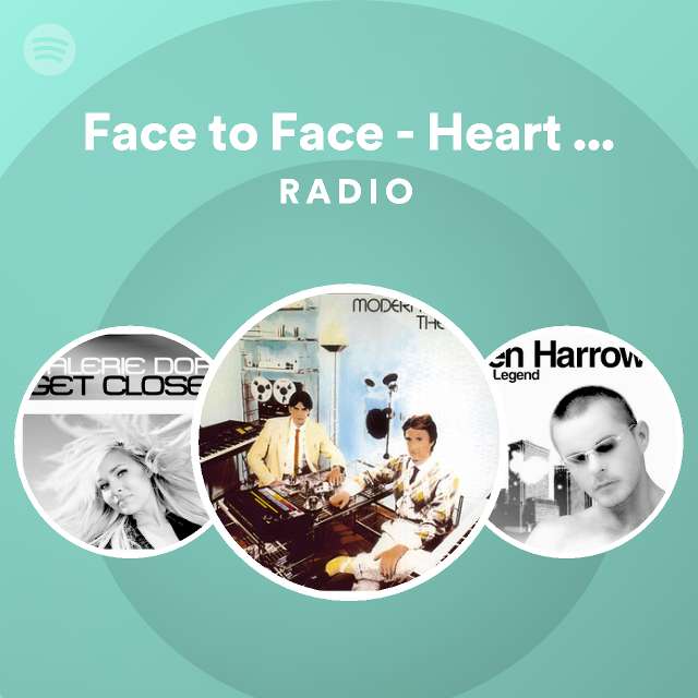 Face to Face - Heart to Heart Radio - playlist by Spotify | Spotify