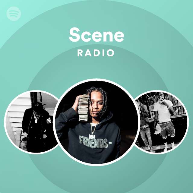 Scene Radio - playlist by Spotify | Spotify