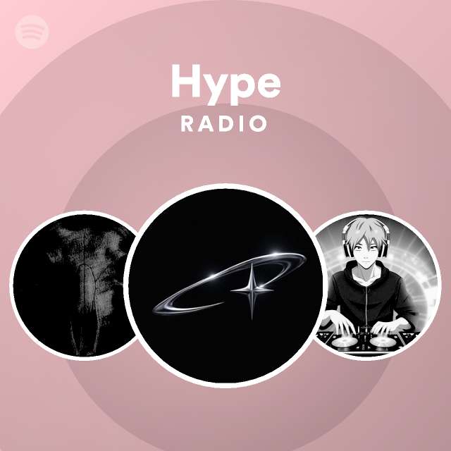Hype Radio - playlist by Spotify | Spotify