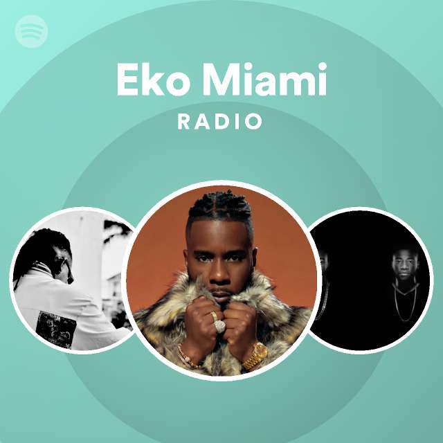 Eko Miami Radio - playlist by Spotify | Spotify