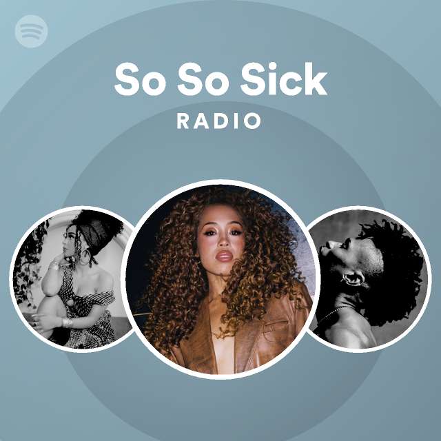 So So Sick Radio - playlist by Spotify | Spotify