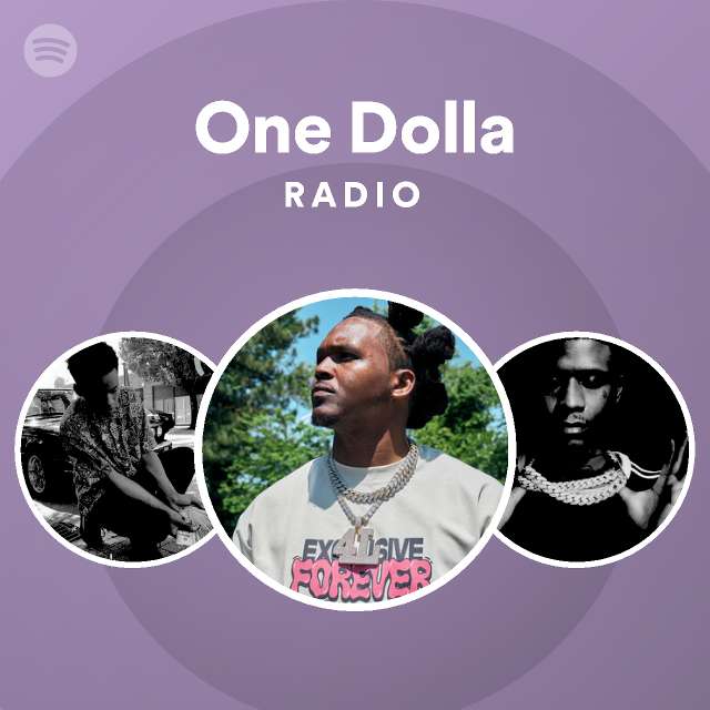 One Dolla Radio - playlist by Spotify | Spotify