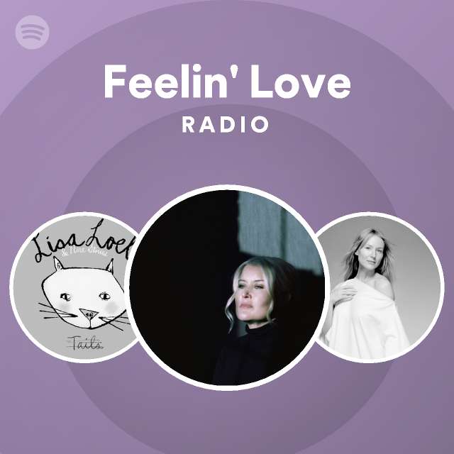 Feelin' Love Radio - playlist by Spotify | Spotify