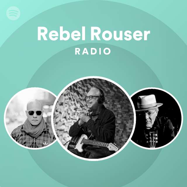 Rebel Rouser Radio - playlist by Spotify | Spotify