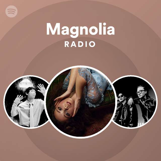 Magnolia Radio - playlist by Spotify | Spotify