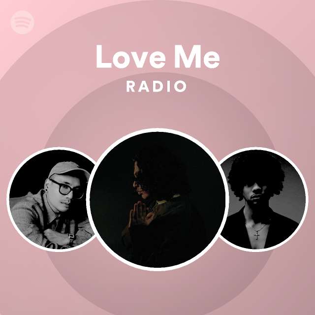 Love Me Radio - playlist by Spotify | Spotify