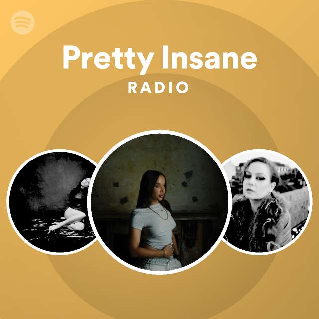 Pretty Insane Radio - playlist by Spotify | Spotify