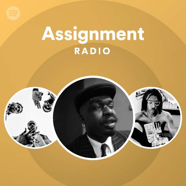 Assignment Radio - playlist by Spotify | Spotify