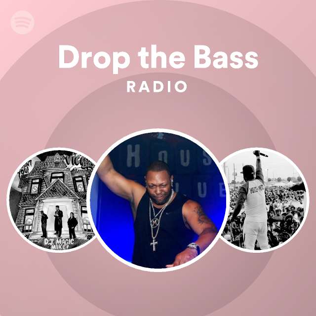 Drop the Bass Radio - playlist by Spotify | Spotify