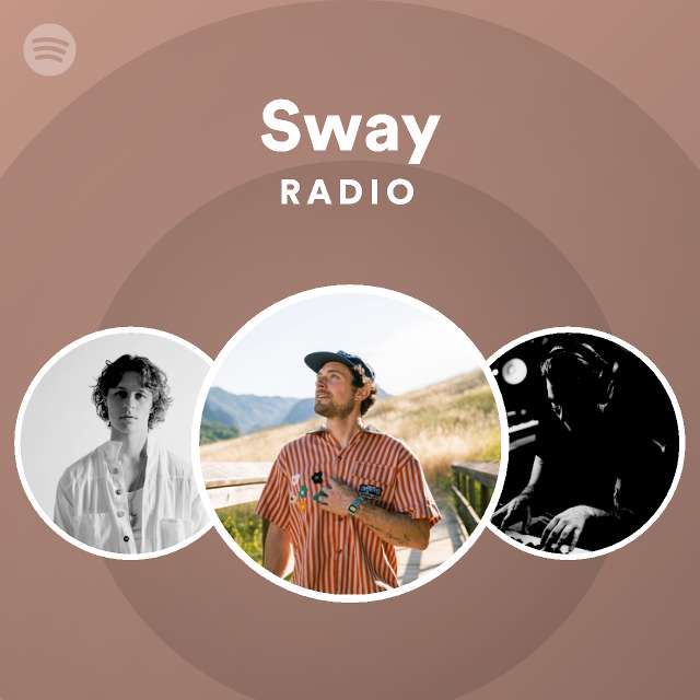 Sway Radio - playlist by Spotify | Spotify