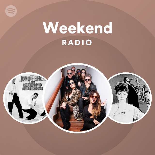 Weekend Radio - playlist by Spotify | Spotify