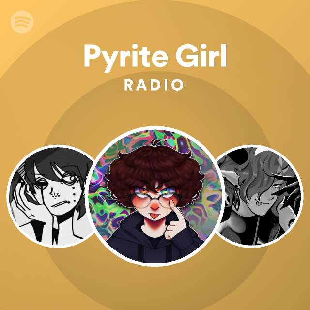 Pyrite Girl Radio | Spotify Playlist