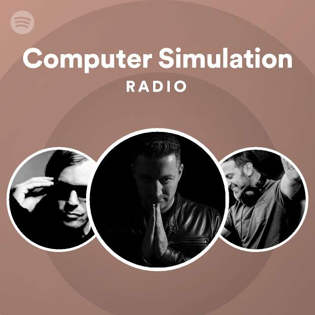 Computer Simulation Radio Playlist By Spotify Spotify