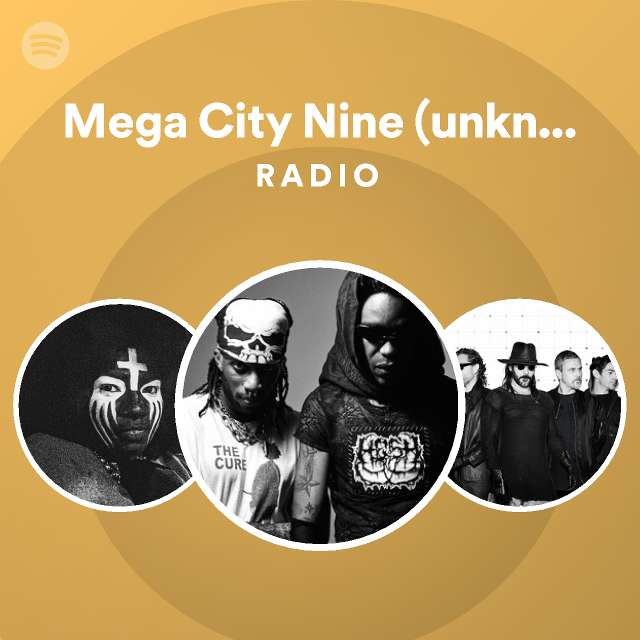 Mega City Nine (unknown virus 4.) Radio - playlist by Spotify | Spotify