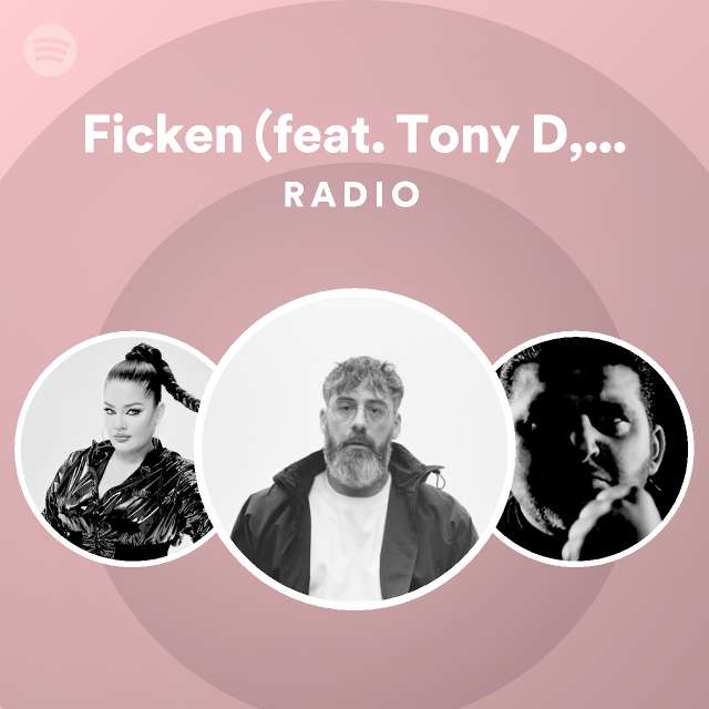 Ficken (feat. Tony D, Kitty Kat) Radio - playlist by Spotify | Spotify