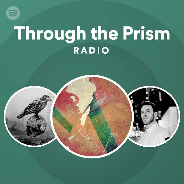 Through the Prism Radio - playlist by Spotify | Spotify