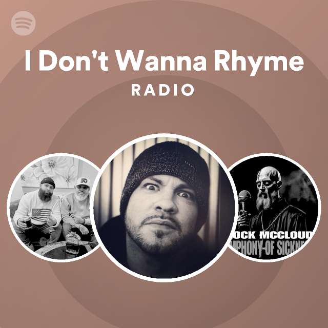 I Don't Wanna Rhyme Radio - playlist by Spotify | Spotify