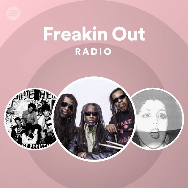 Freakin Out Radio | Spotify Playlist